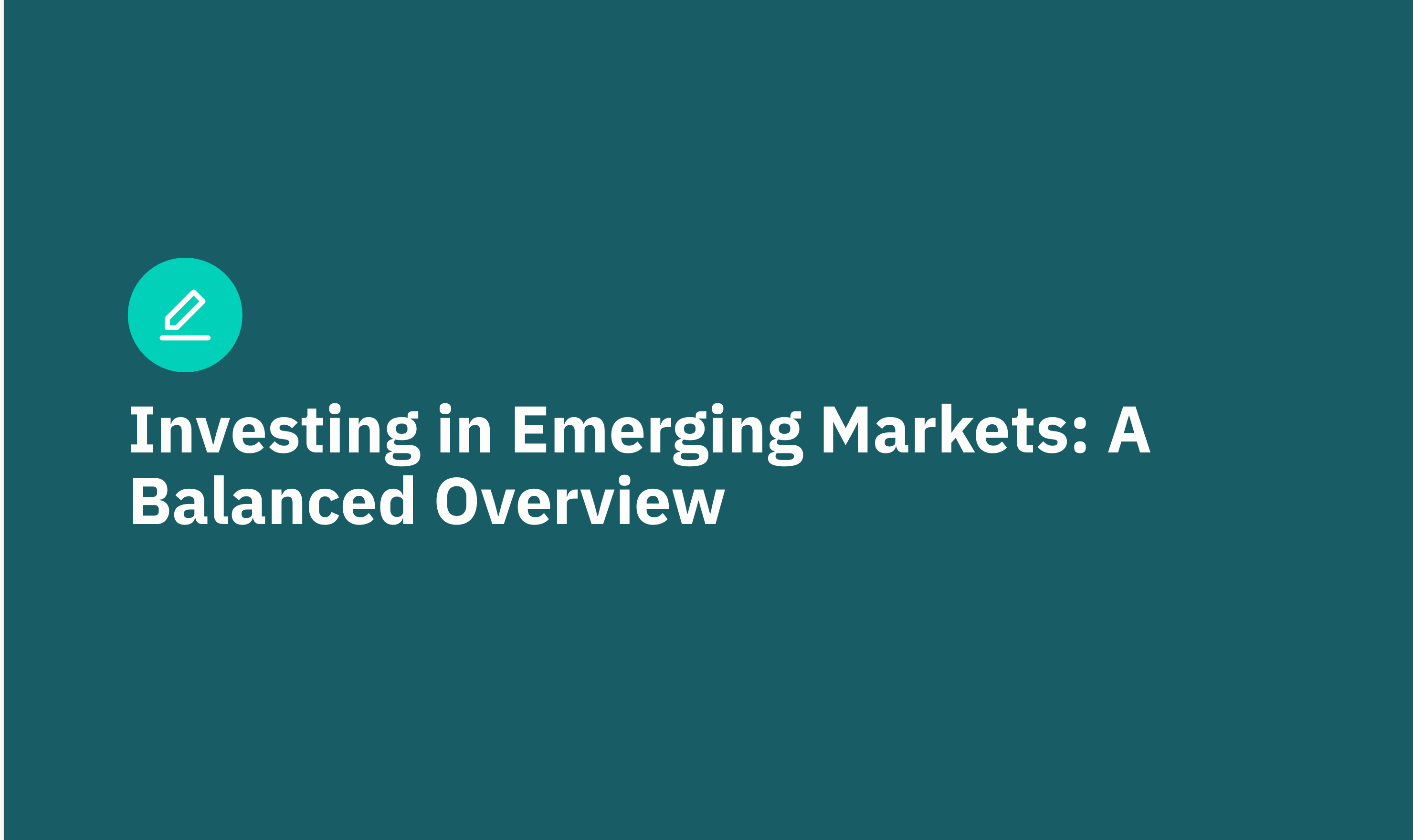 Investing in Emerging Markets A Balanced Overview - F inv...