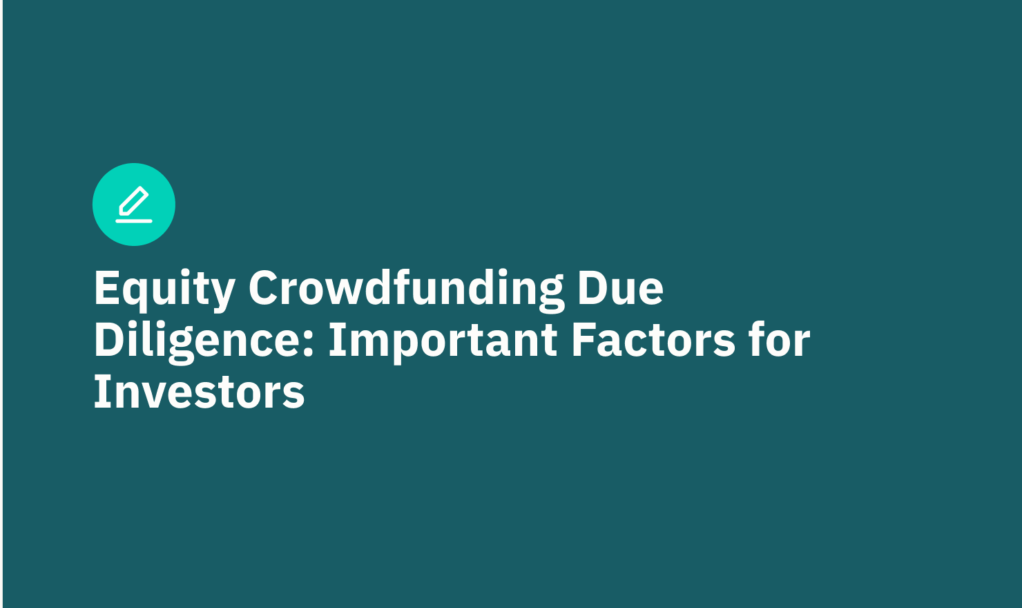 Equity Crowdfunding Due Diligence Important Factors for I...