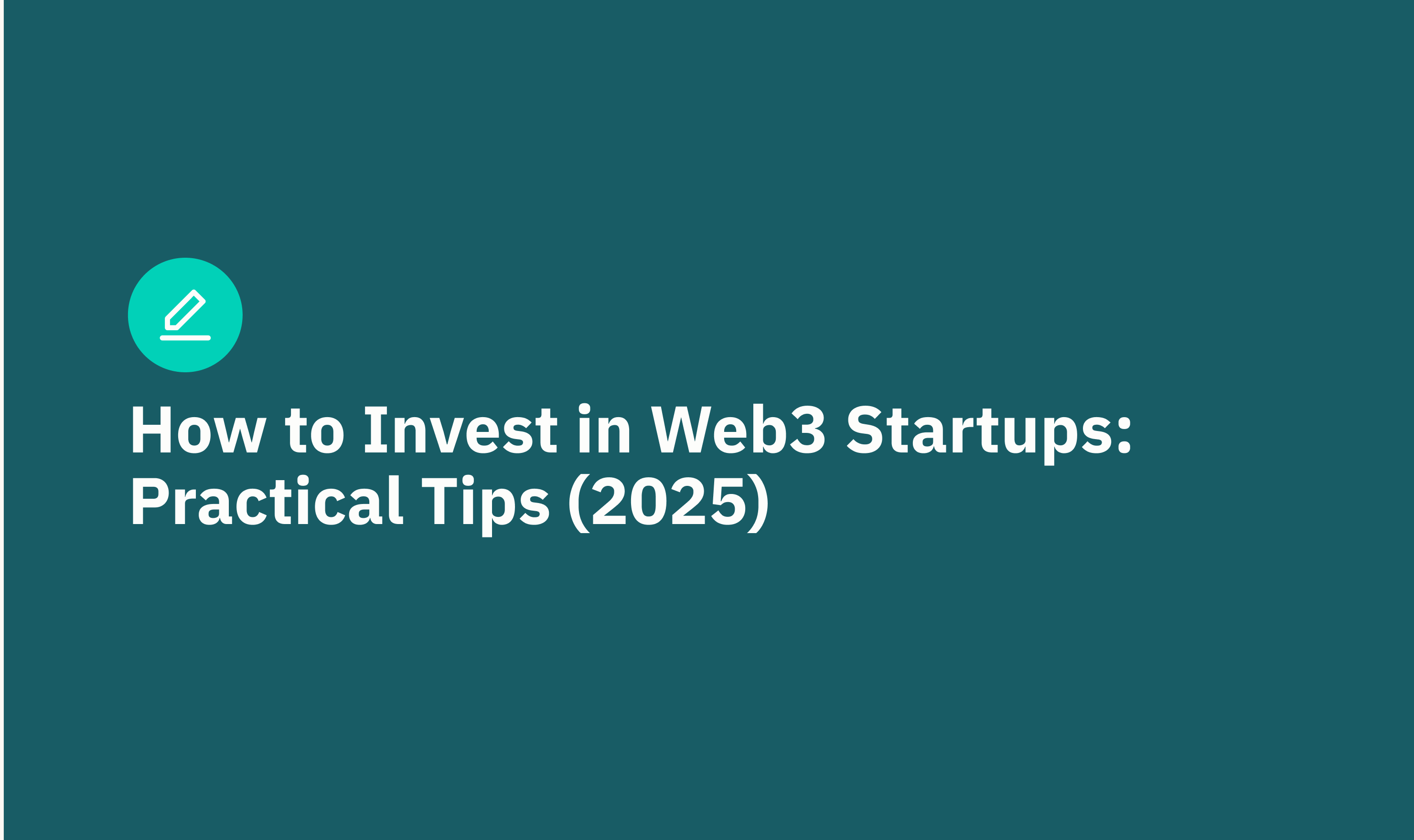 How to Invest in Web3 Startups Practical Tips 2025 - how-...