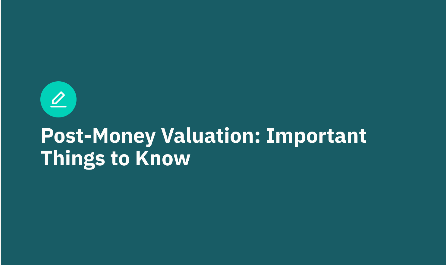 Post-Money Valuation Important Things to Know - F post-mo...