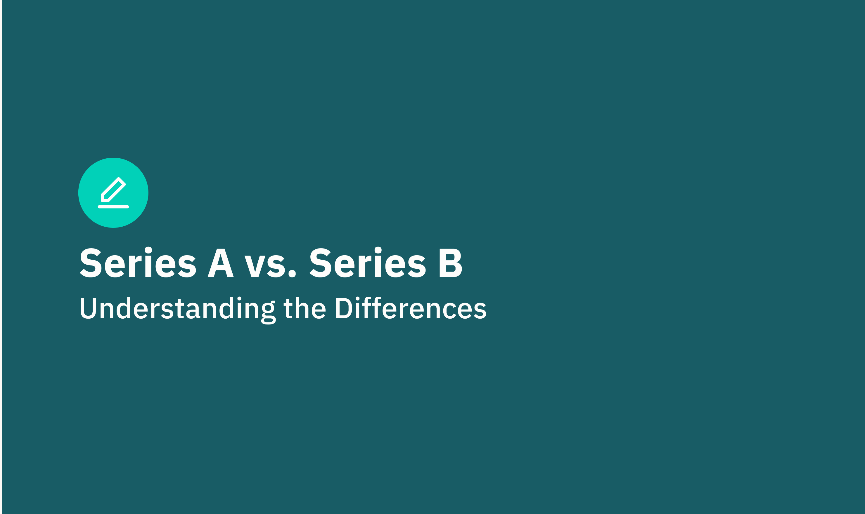 Series A vs Series B Understanding the Differences - S se...