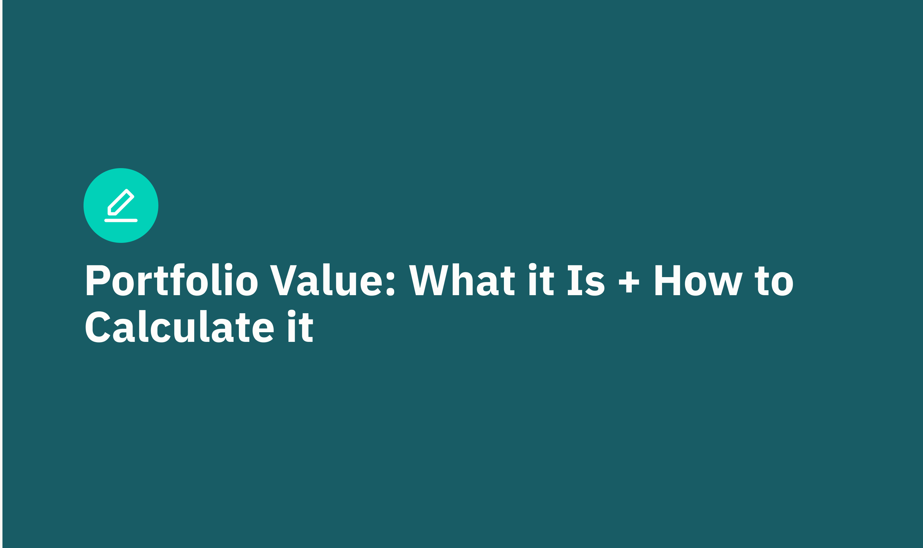 Portfolio Value What It Is and How to Calculate It - S po...