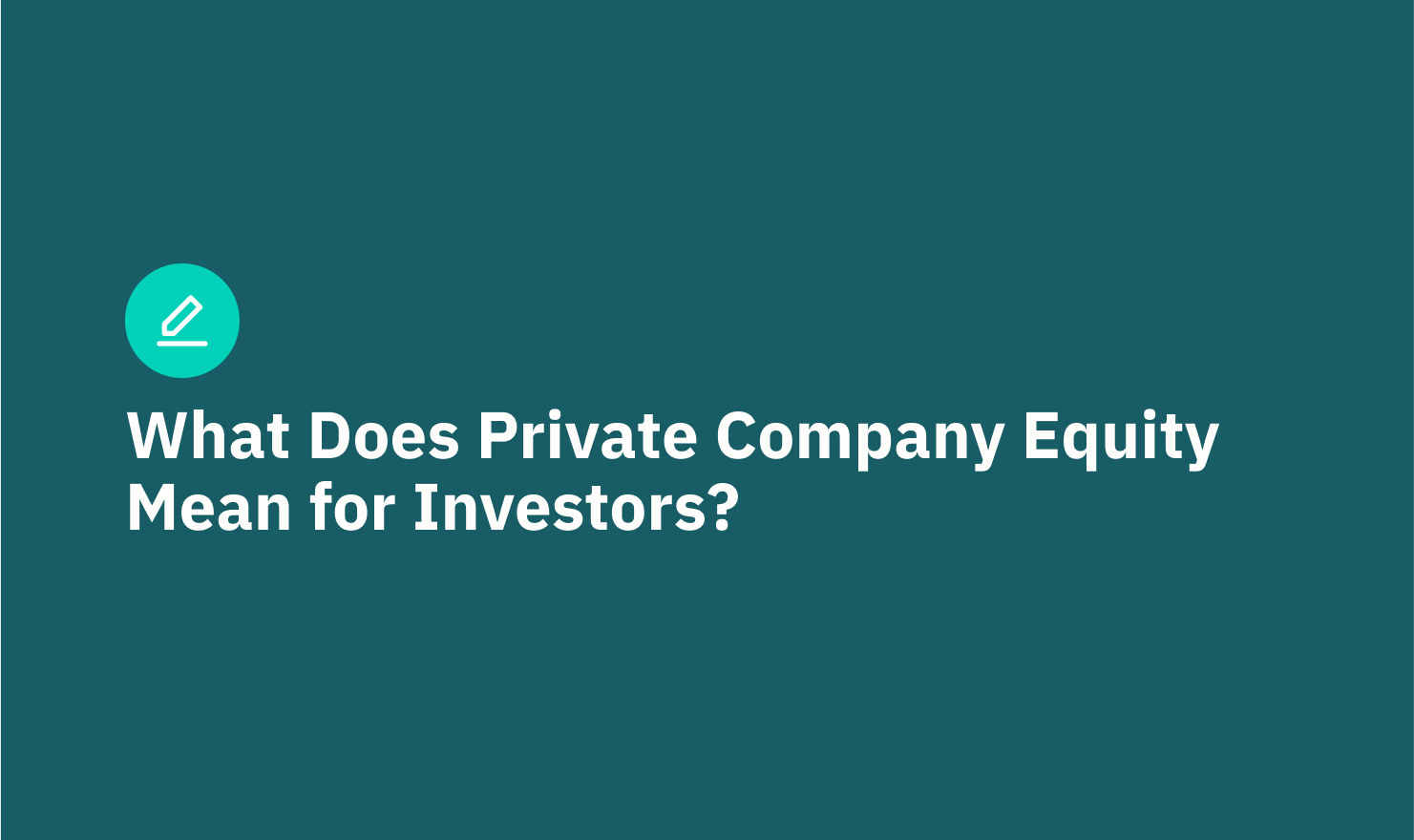 What Does Private Company Equity Mean for Investors - For...