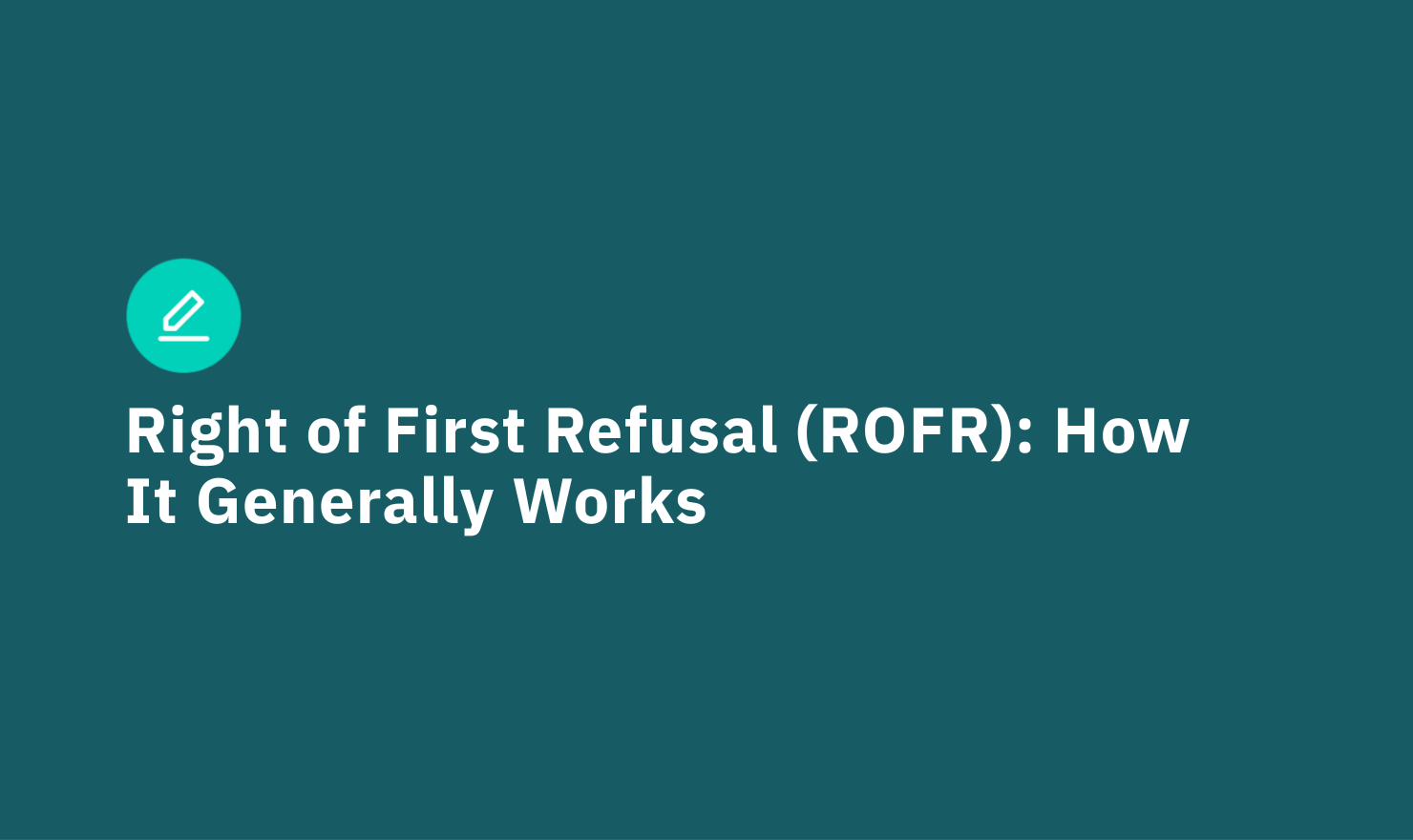 Right of First Refusal ROFR What It Is and How It General...