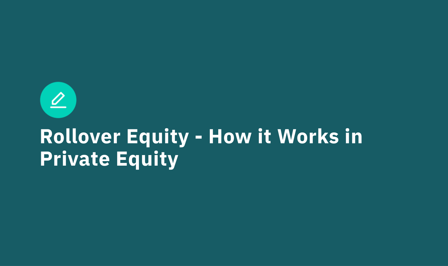Rollover Equity - How it Works in Private Equity - F roll...