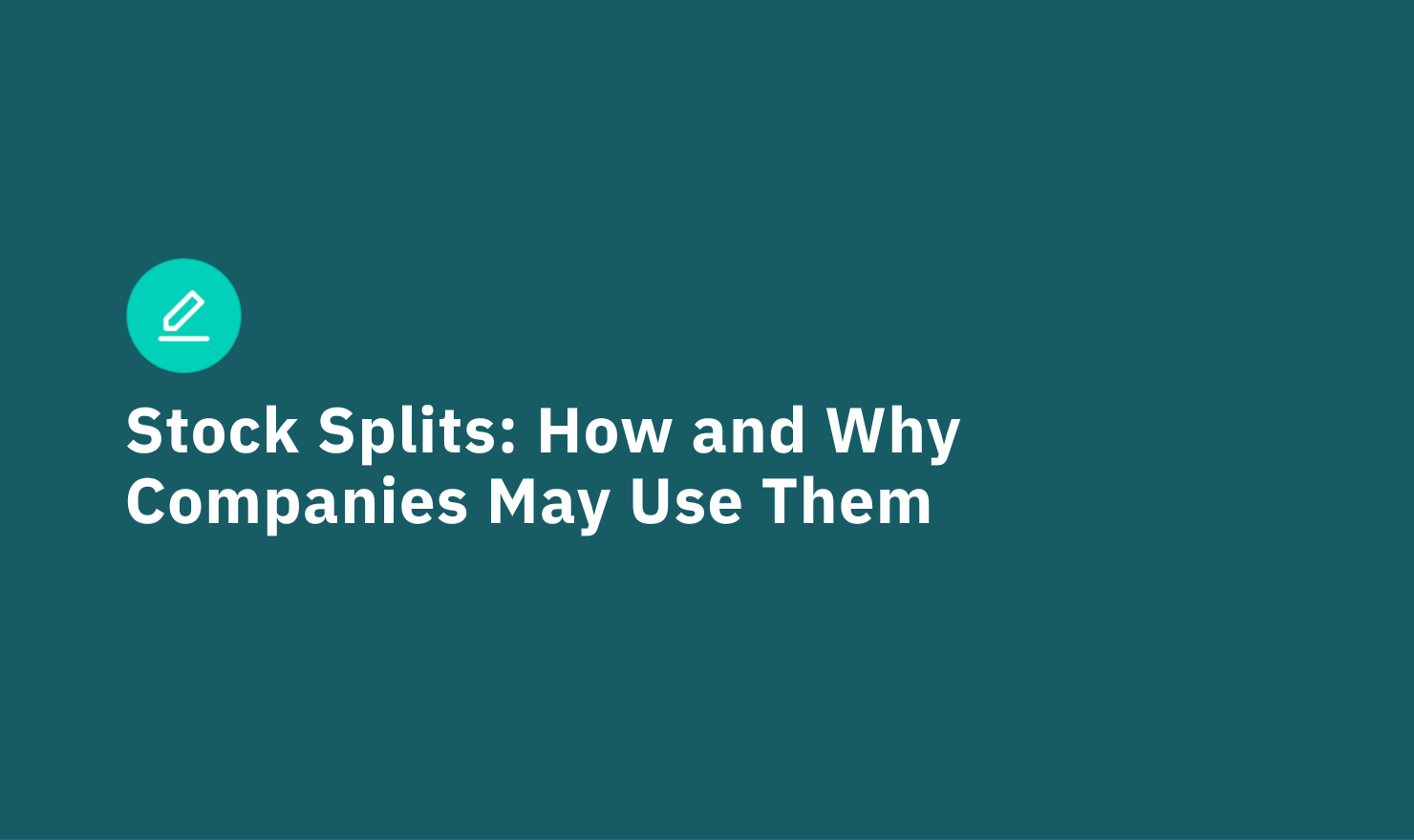 Stock Splits How and Why Companies May Use Them - F stock...